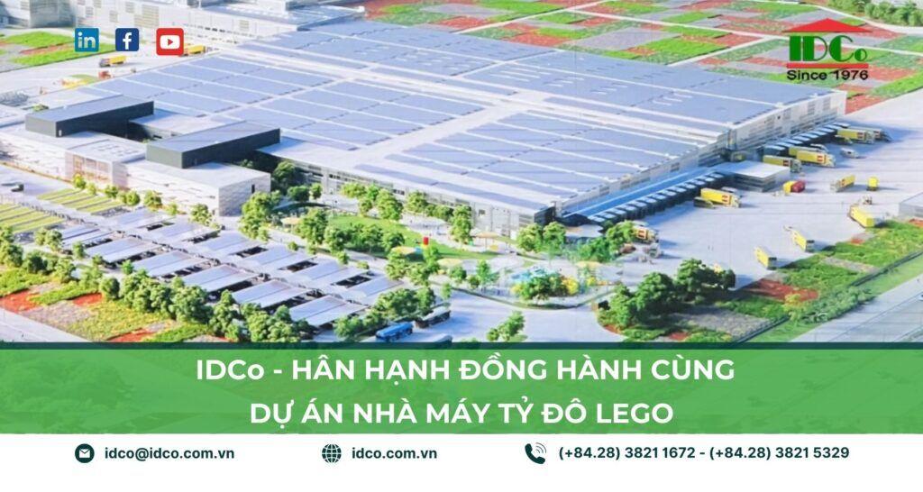 IDCo - Hân Hạnh Đồng Hành Cùng Dự Án Nhà Máy Tỷ Đô Của LEGO - GĐ 1 ...